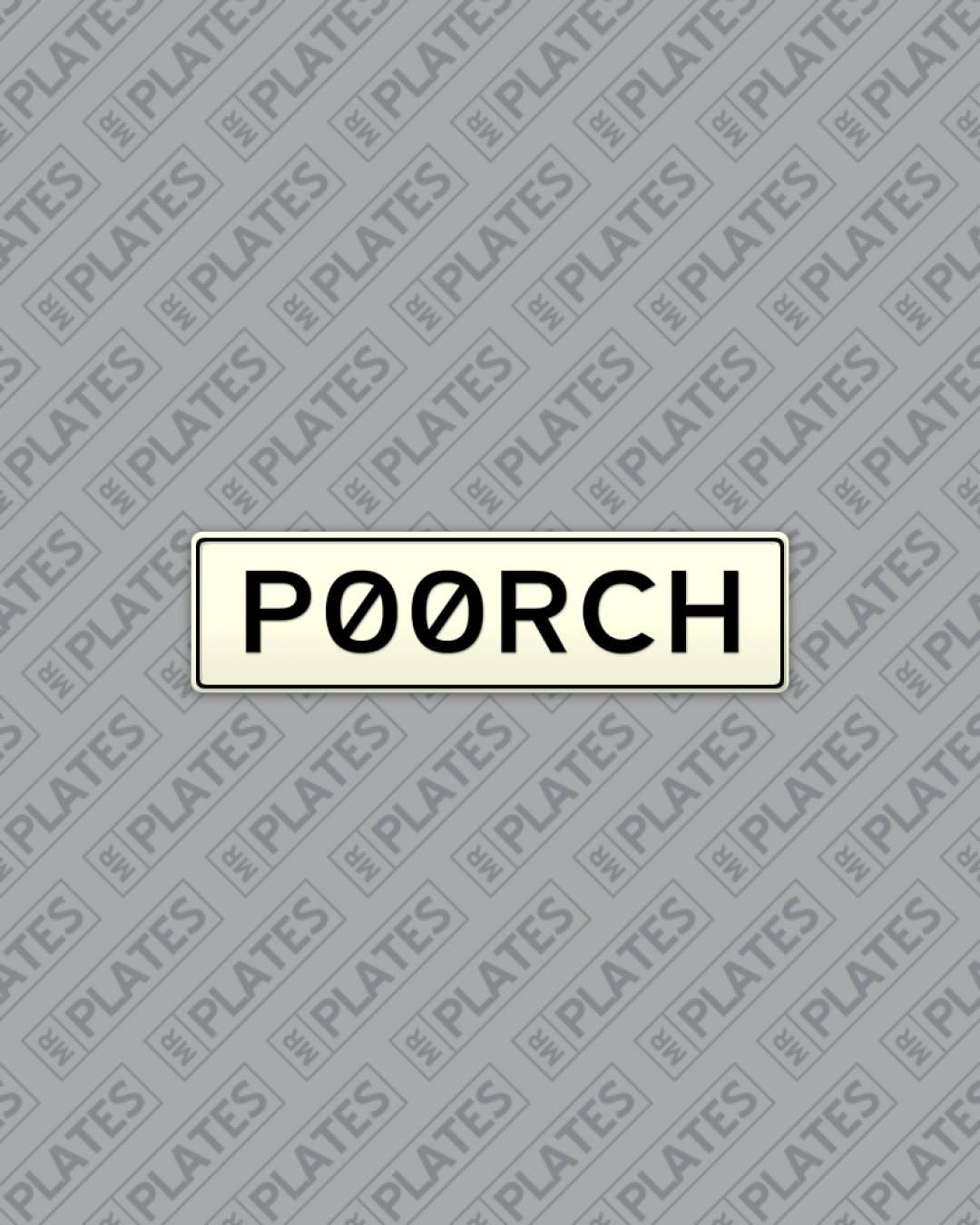 P00RCH (Poor-sche, As In Poor-Porsche) Number Plates For Sale - MrPlates
