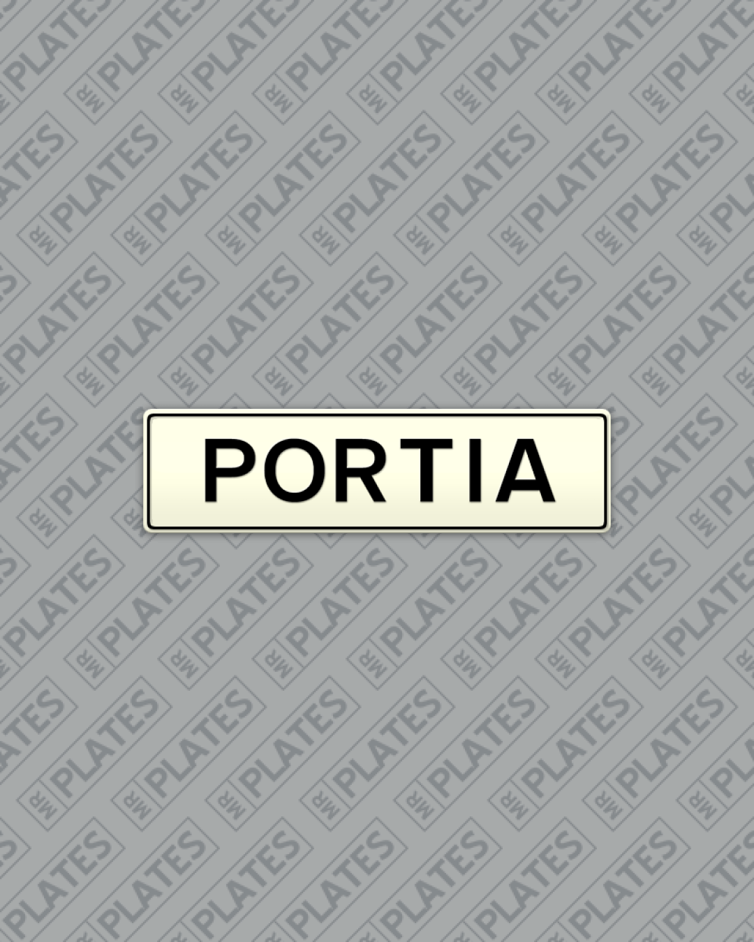 PORTIA (A Girls Name PORTIA) Number Plates For Sale - MrPlates