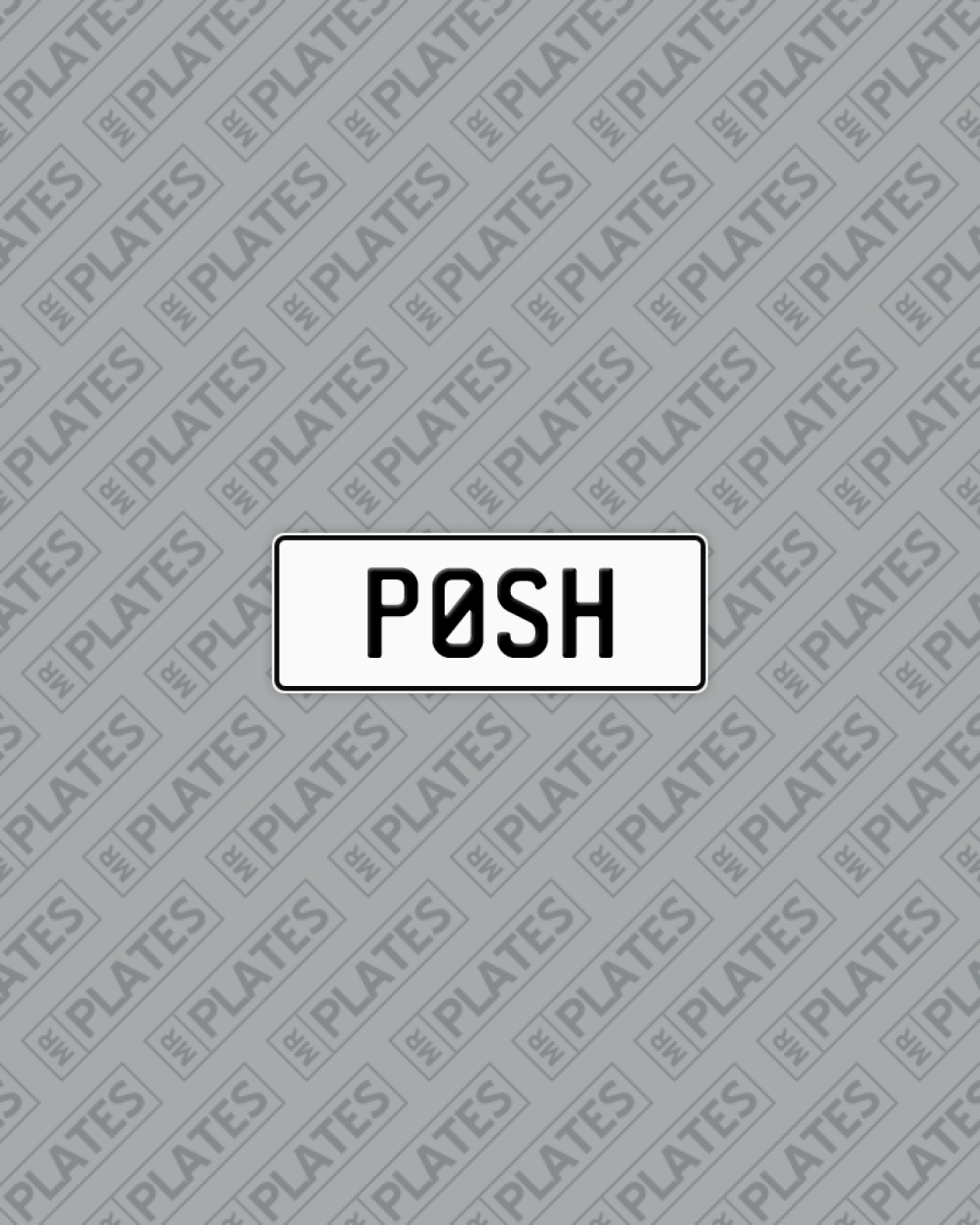 P0SH (Posh) Number Plates For Sale - MrPlates