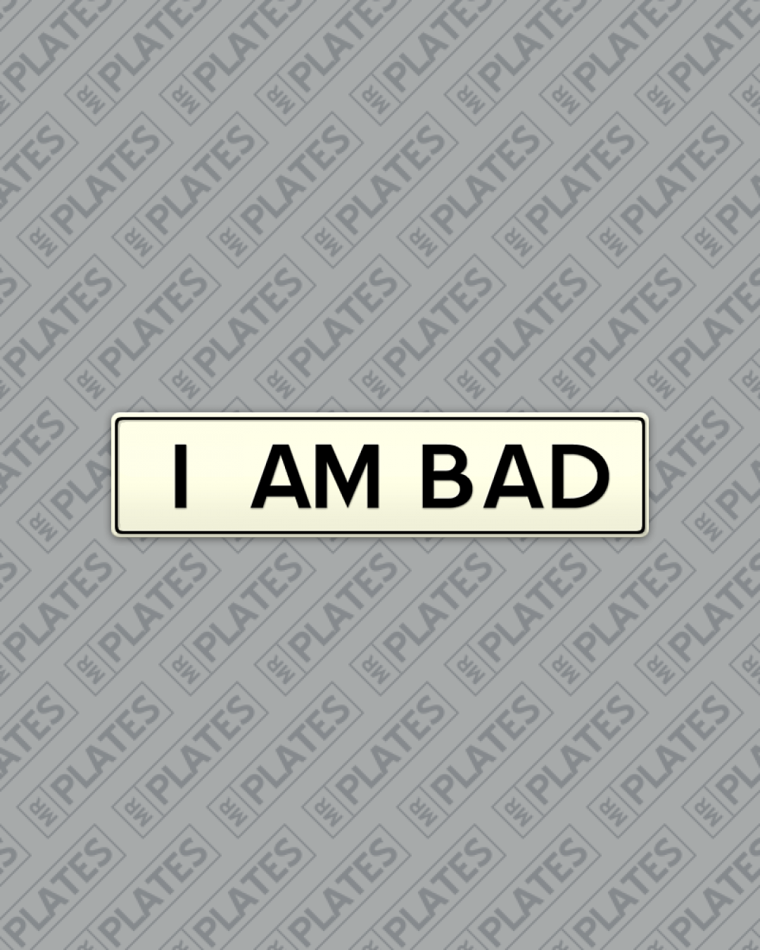 I AM BAD Number Plates For Sale, QLD - MrPlates