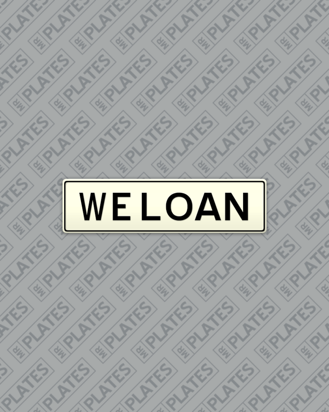 WELOAN (We Loan) Number Plates For Sale - MrPlates