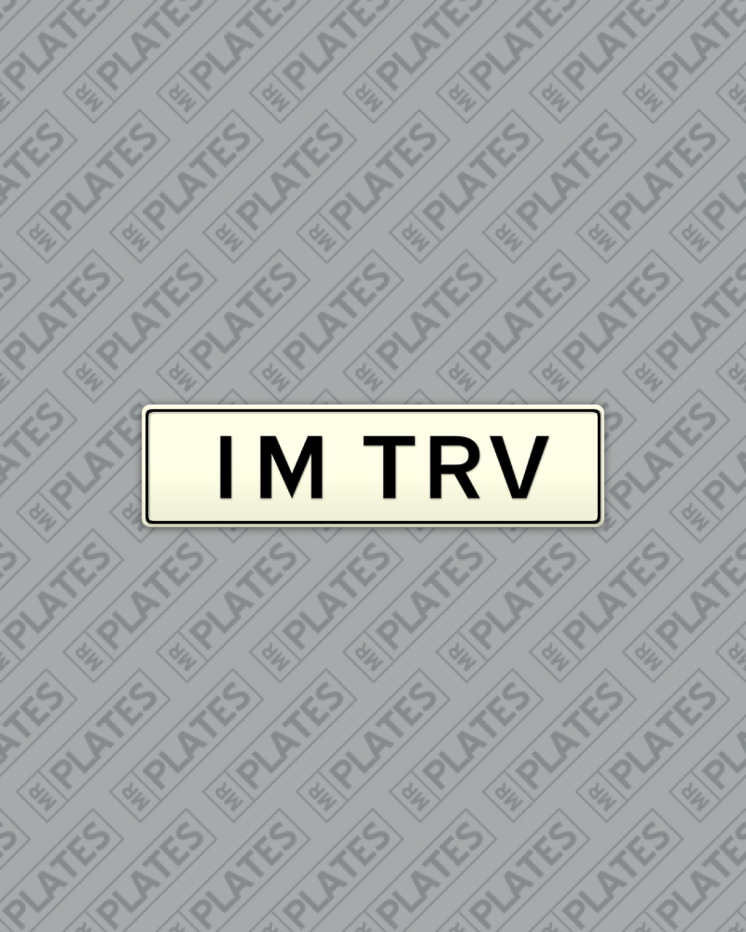 IM TRV (I Am Trevor) Number Plates For Sale - MrPlates